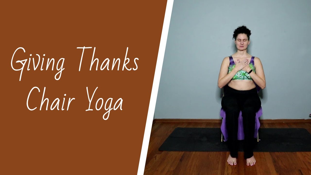 Giving Thanks | 30-minute Easy Chair Yoga Session - YouTube