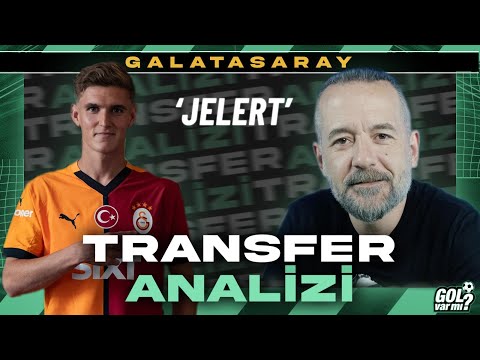 ELİAS JELERT TRANSFER ANALİZİ | GALATASARAY'IN YENİ SAĞ BEKİ | SERDAR KELLECİ