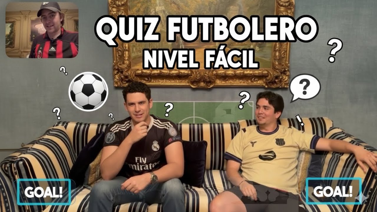 QUIZ FUTBOLERO (NIVEL FÁCIL) ANDRÉS vs JP LUNA - YouTube