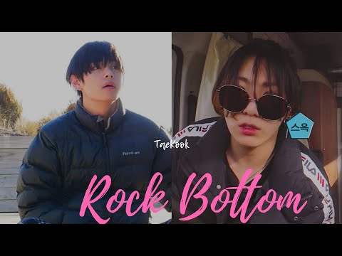 taekook ~ rock bottom...