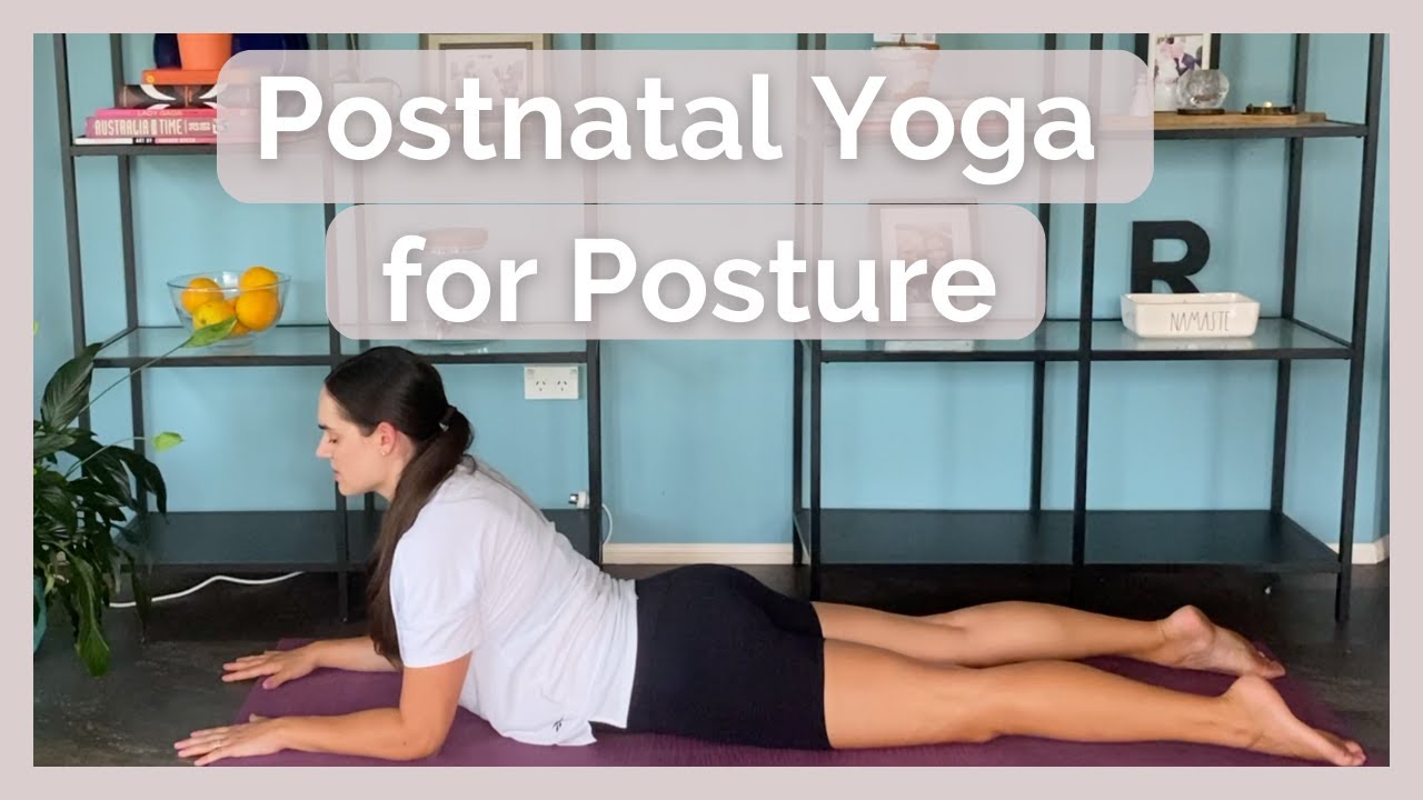 Postnatal Yoga for Improved Posture - YouTube