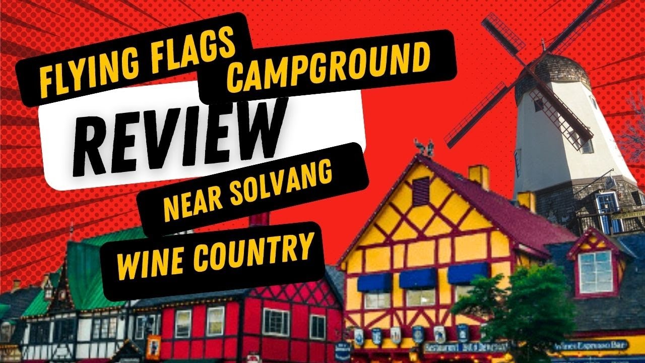 Solvang Flying Flags RV Campground Review Buellton, Van Motorcycle or ...