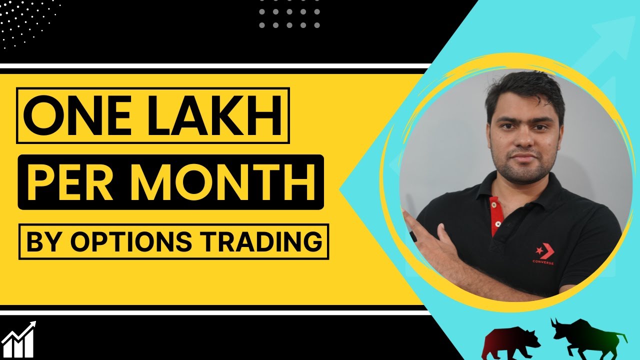 Step By Step Guide To Make ONE LAKH Per Month By Trading Options ...