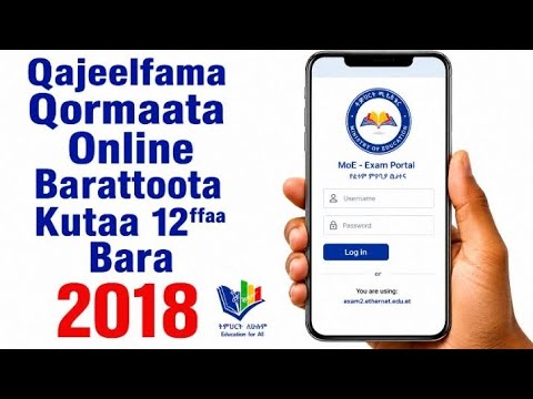 2018 Grade 12 Online Entrance Examination Full GuidellQajeelfama Qormaata ONLINE Barattoota Kutaa 12