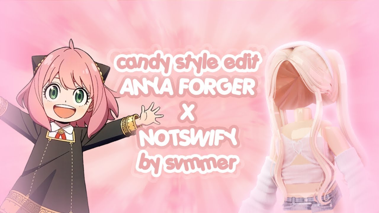 anya forger candy style edit for @creamerx.! - YouTube