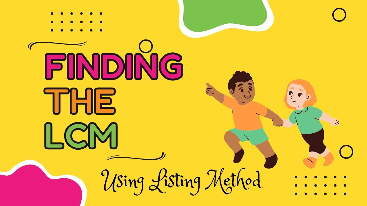 Finding The Least Common Multiple LCM Using Listing Method YouTube Finding The Least Common Multiple LCM Using Listing Method YouTube