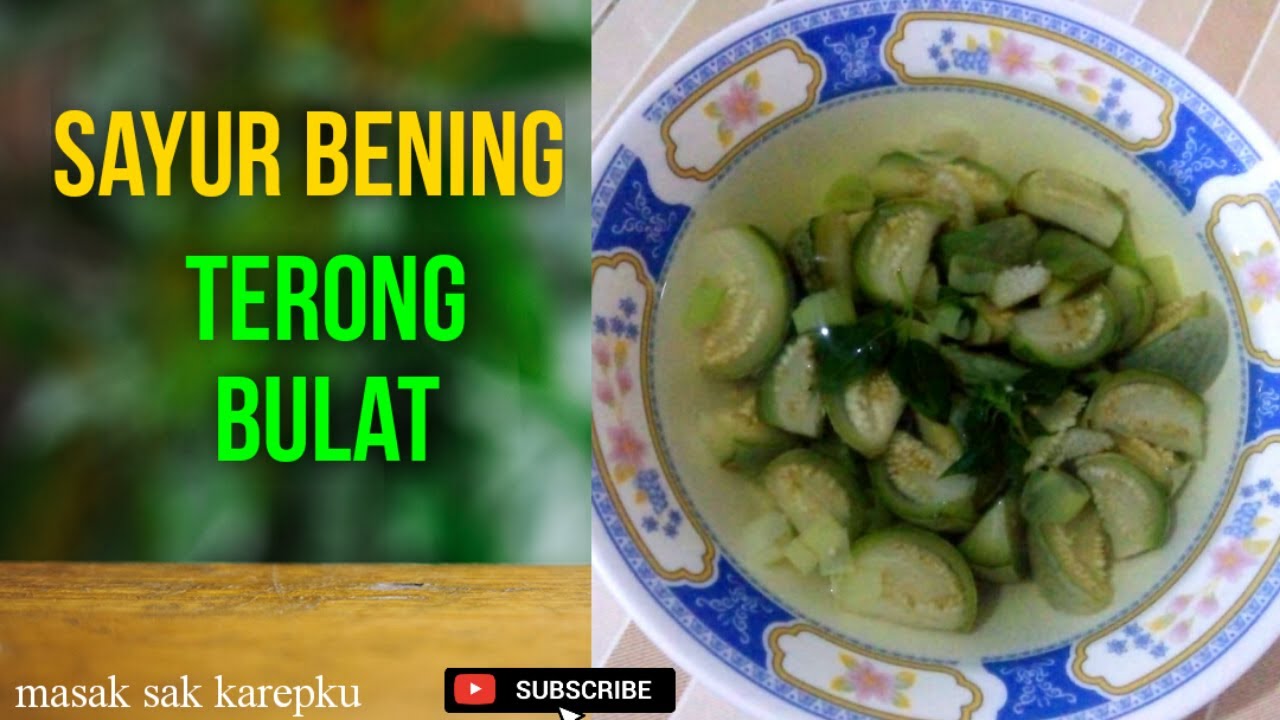 SAYUR BENING TERONG BULAT. MASAKAN PALING SEDERHANA. TANPA RIBET - YouTube