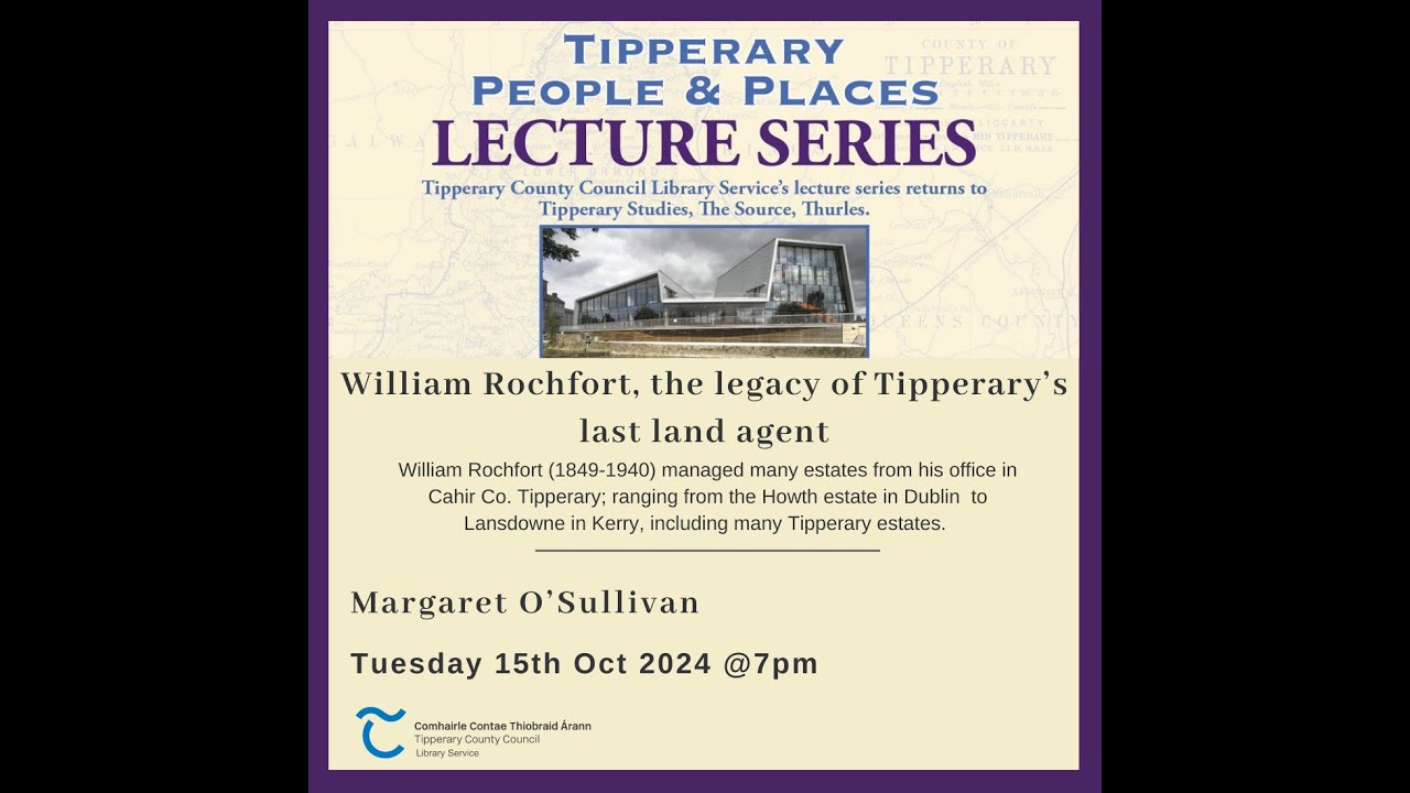 William Rochfort; the legacy of Tipperary's last land agent - YouTube