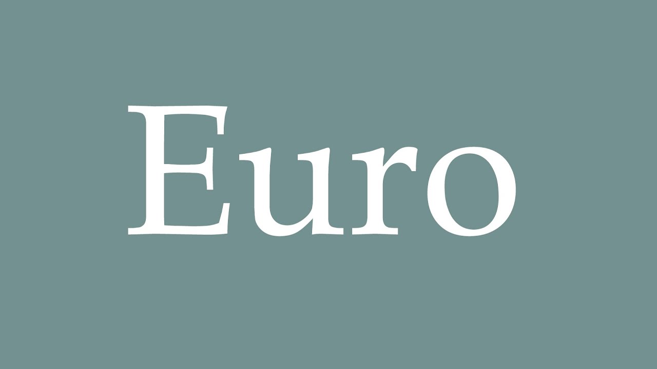 How to pronounce ''Euro'' correctly in French - YouTube