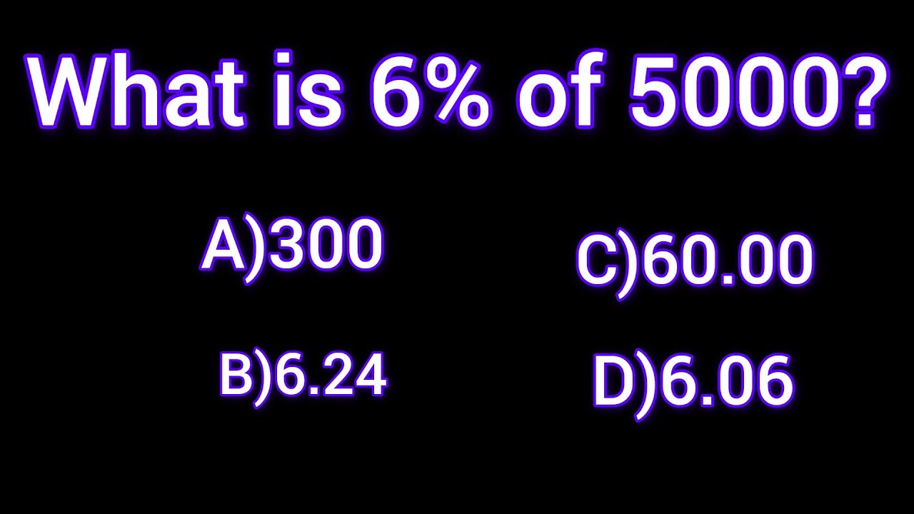 What Is 6 Percent Of 5000 Math Percentage YouTube What Is 6 Percent Of 5000 Math Percentage YouTube