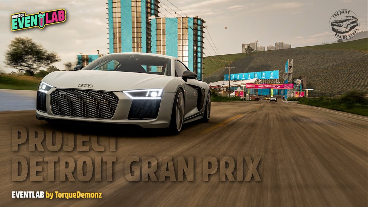 PROJECT DETROIT GRAN PRIX by TorqueDemonz | FH5 EventLab - YouTube