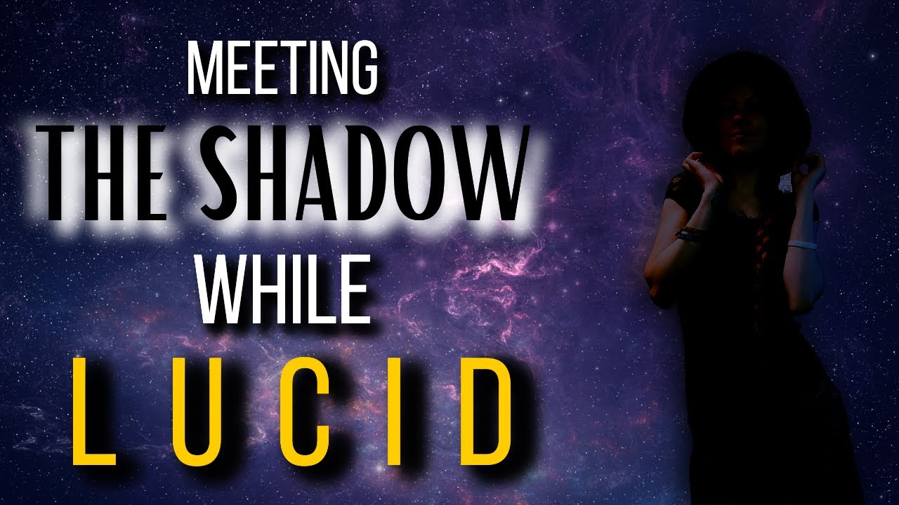 Meet Your "Shadow" In A Lucid Dream | Lucid Dreaming For Powerful Shadow Work Integration - YouTube