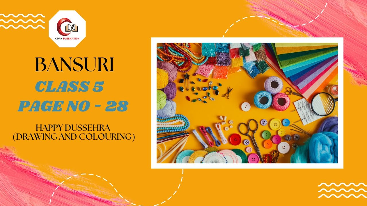 CORK BANSURI CLASS 5 ART AND ACTIVITY PAGE NO 28 HAPPY DUSSEHRA DRAWING ...