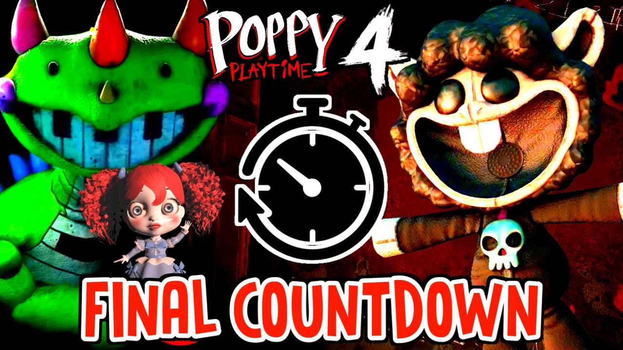 Poppy Playtime Chapter 4 - The FINAL COUNTDOWN FINALLY STARTS TODAY 😃 ...