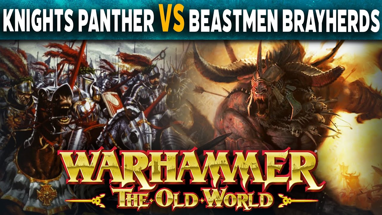 Empire of Man, Knights Panther VS Beastmen Brayherds - Warhammer The ...
