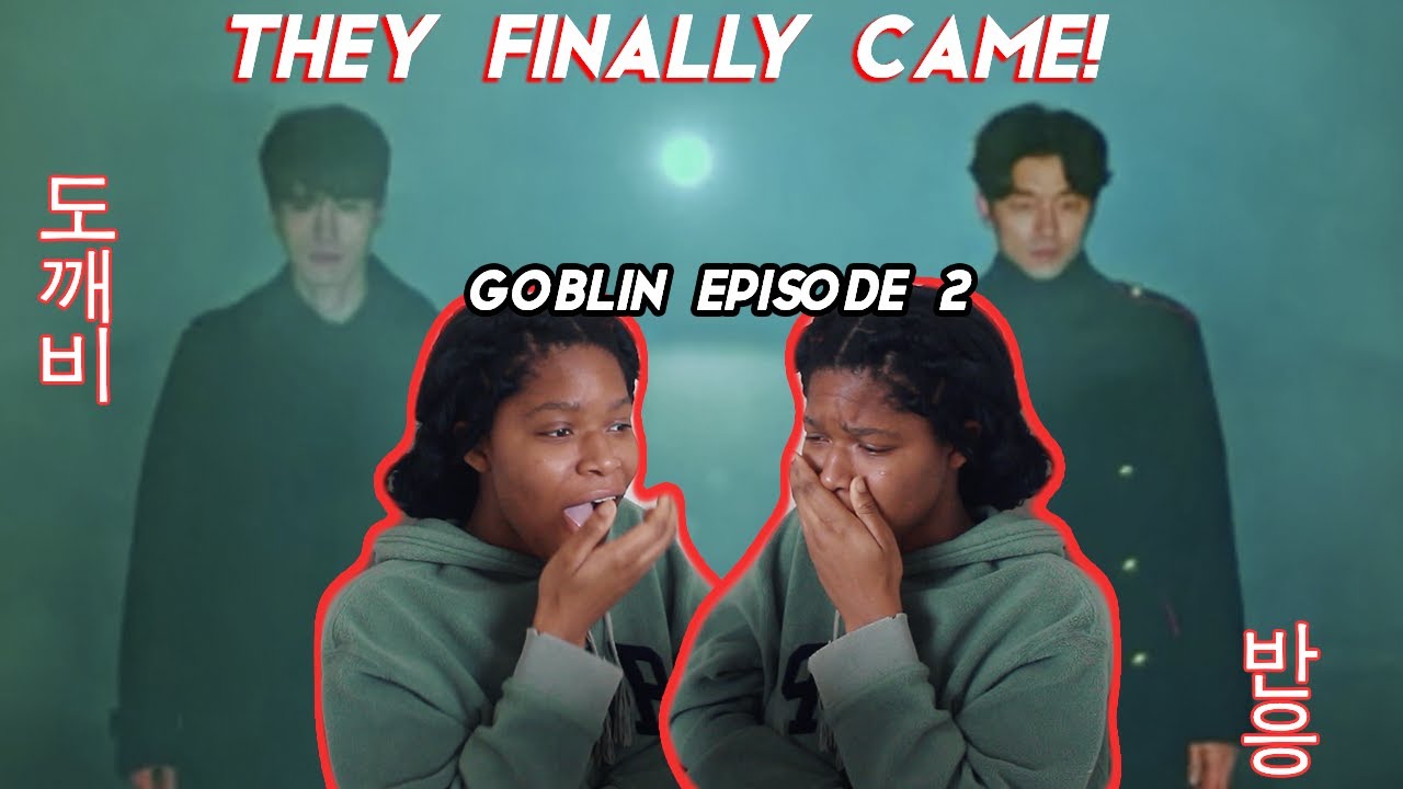 GOBLIN Episode 2 REACTION 도깨비 반응[THIS BROMANCE THO] - YouTube