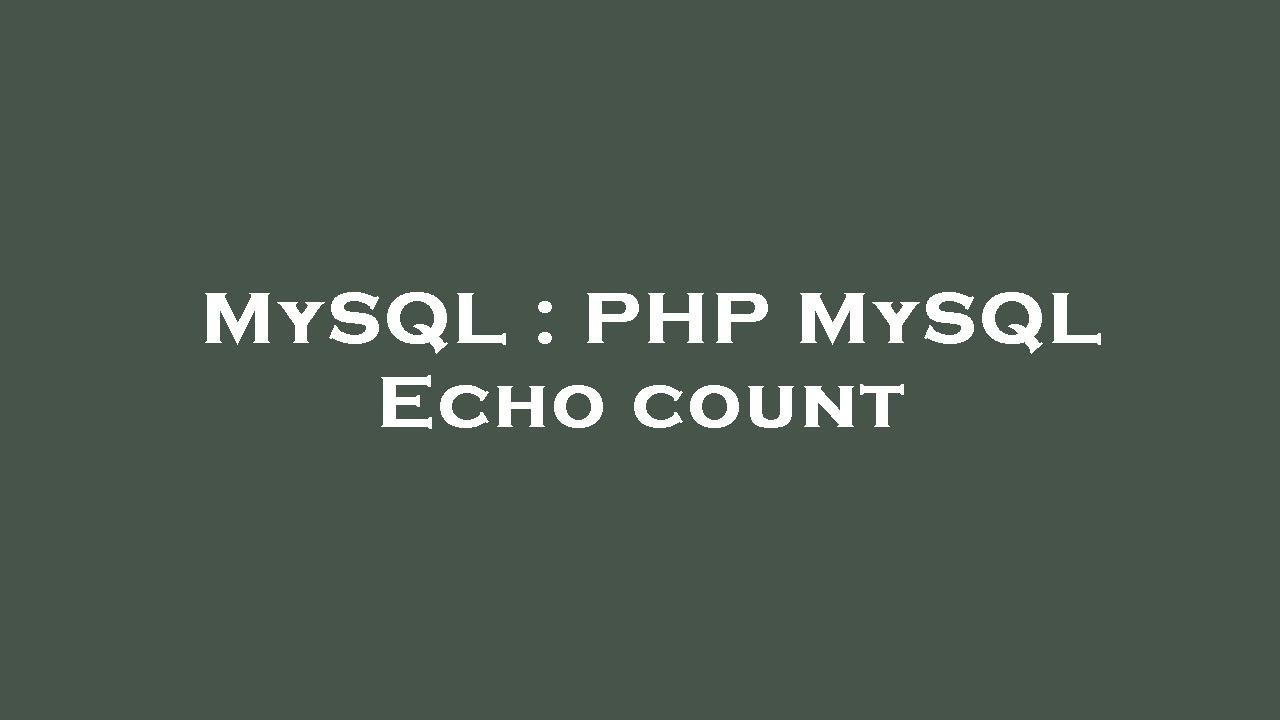 Mysql Php Mysql Echo Count Youtube 2293