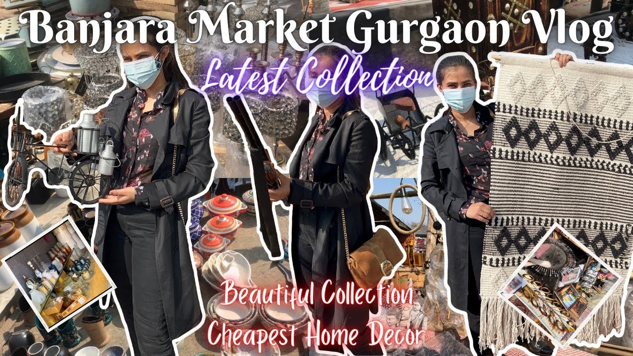 BANJARA MARKET GURGAON | Banjara Market Latest Tour | Home Decor ...