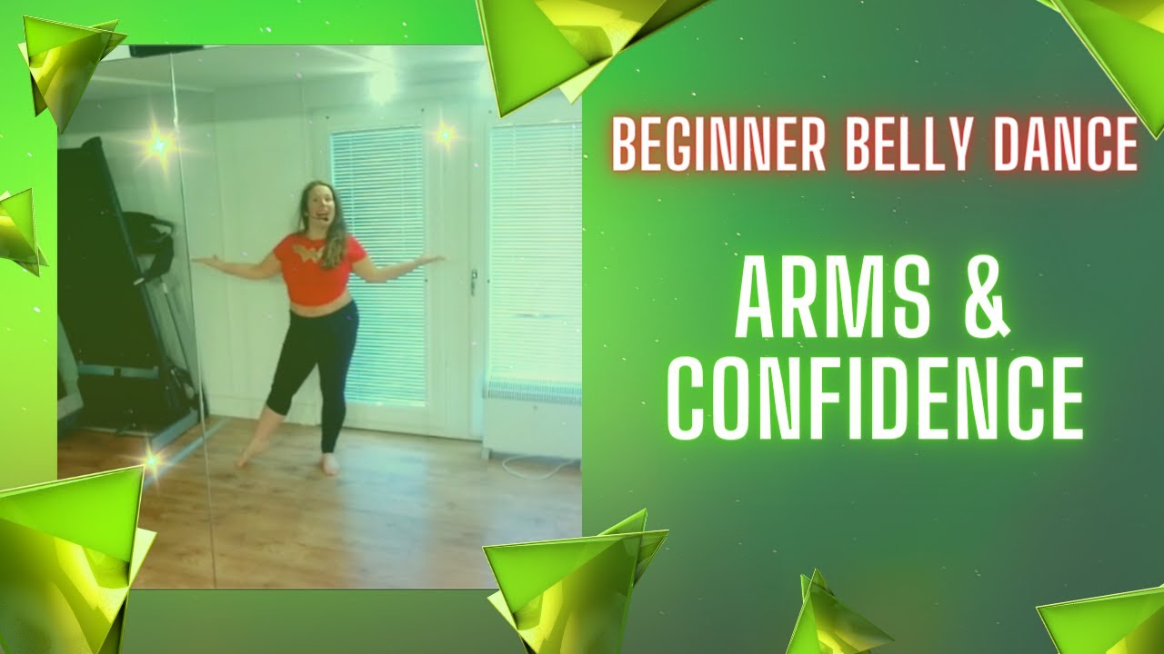 Belly Dance Beginner Tutorial | Arms Activations and Confidence ...