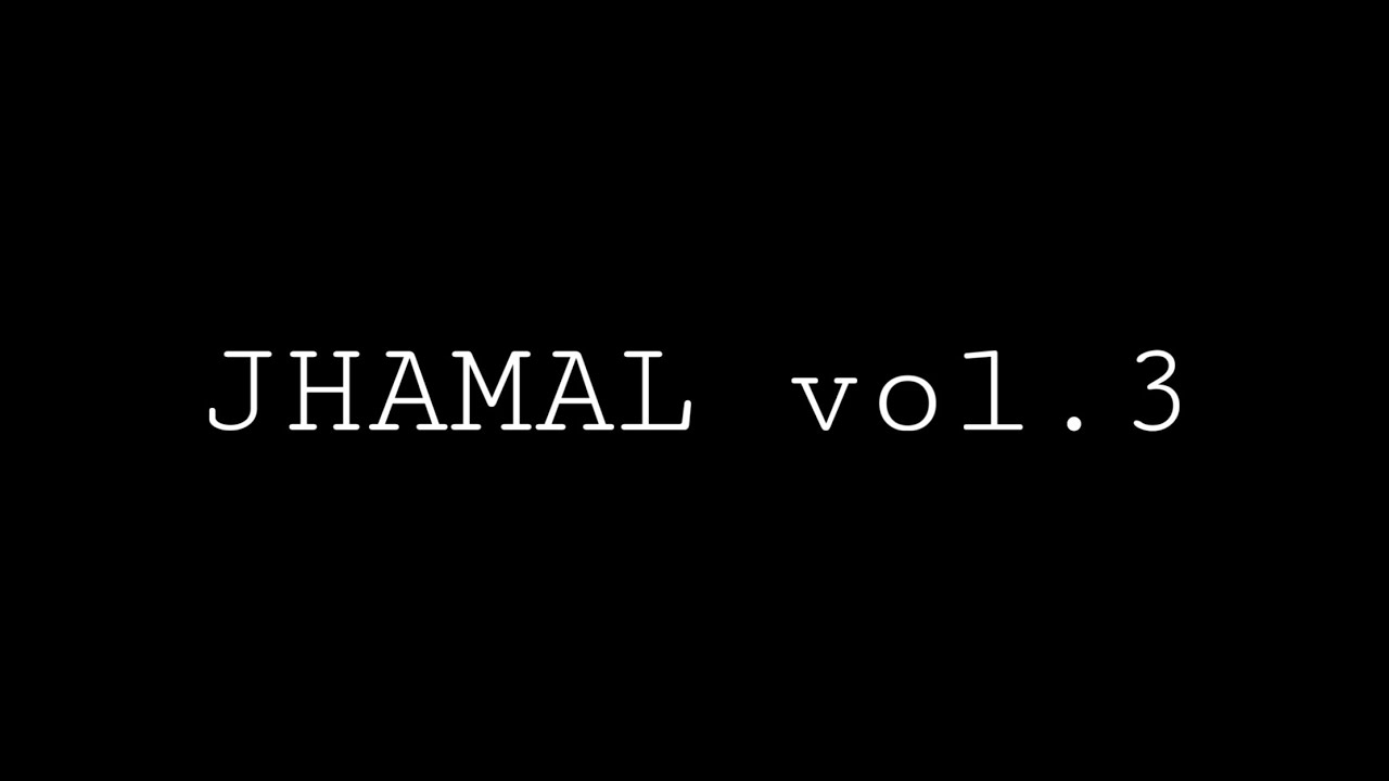 JHAMAL vol.3 - YouTube