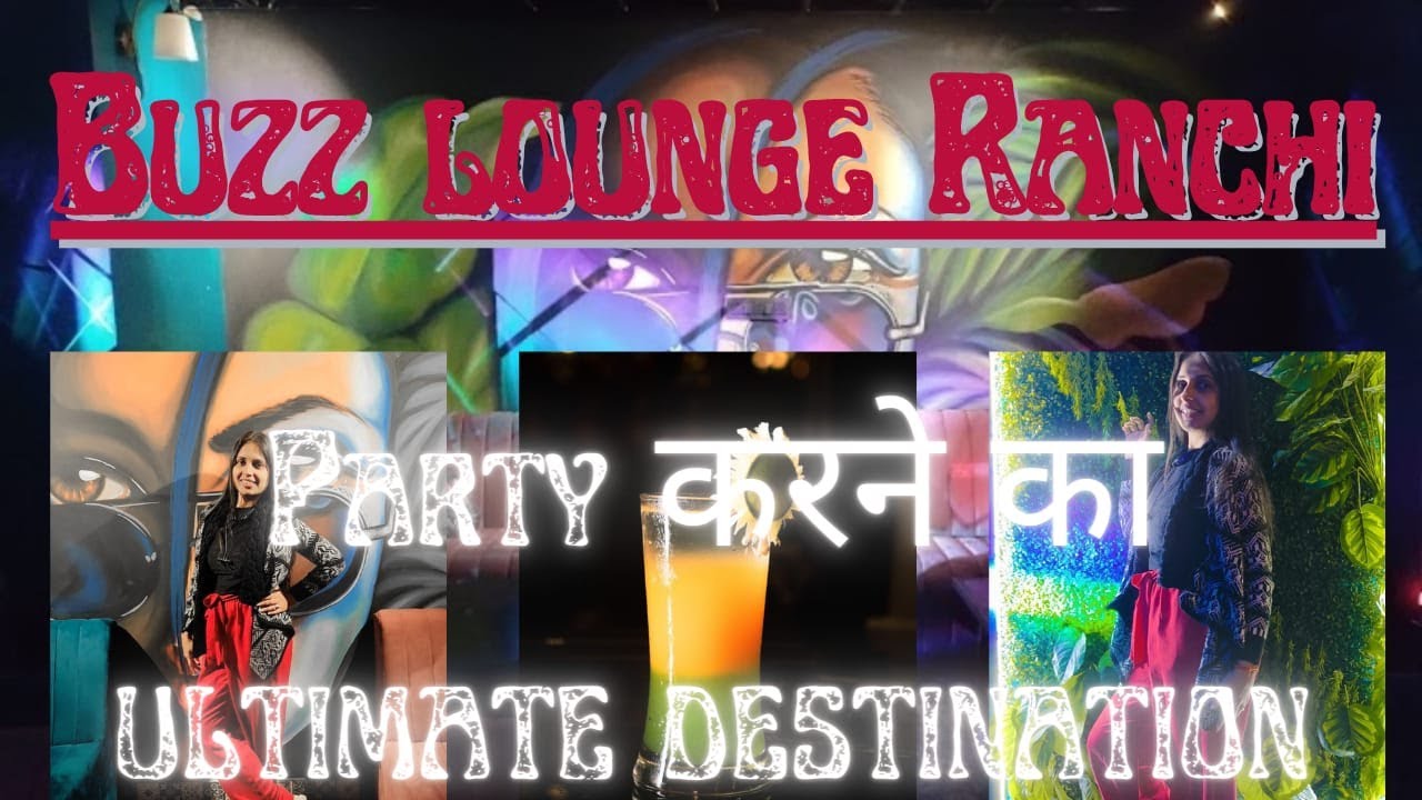 Buzz Lounge Ranchi | Agar karni hai blasting party to aye yaha | Party karne ka ultimate ...
