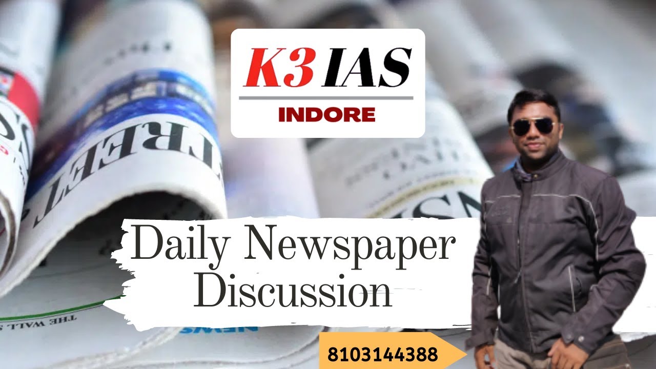 NEWSPAPER DISCUSSION | K3 IAS | 15/10/2022 - YouTube