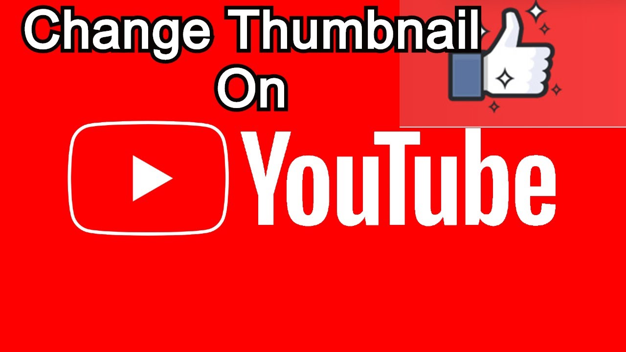 How To Change Thumbnail on Youtube videos | Upload Thumbnail - YouTube