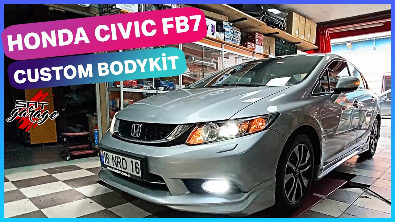 HONDA CIVIC FB7 Custom Bodykit Uygulaması - ŞNT GARAGE - YouTube