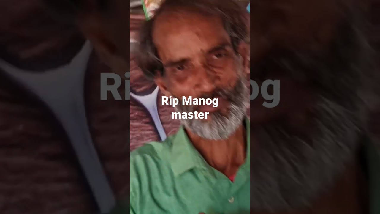 Last video of manoj master /in remembering of my last meetup past 2 ...