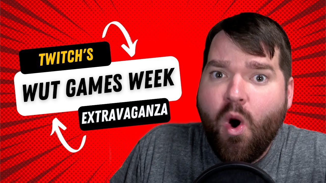 Wut Games Week on Twitch - YouTube