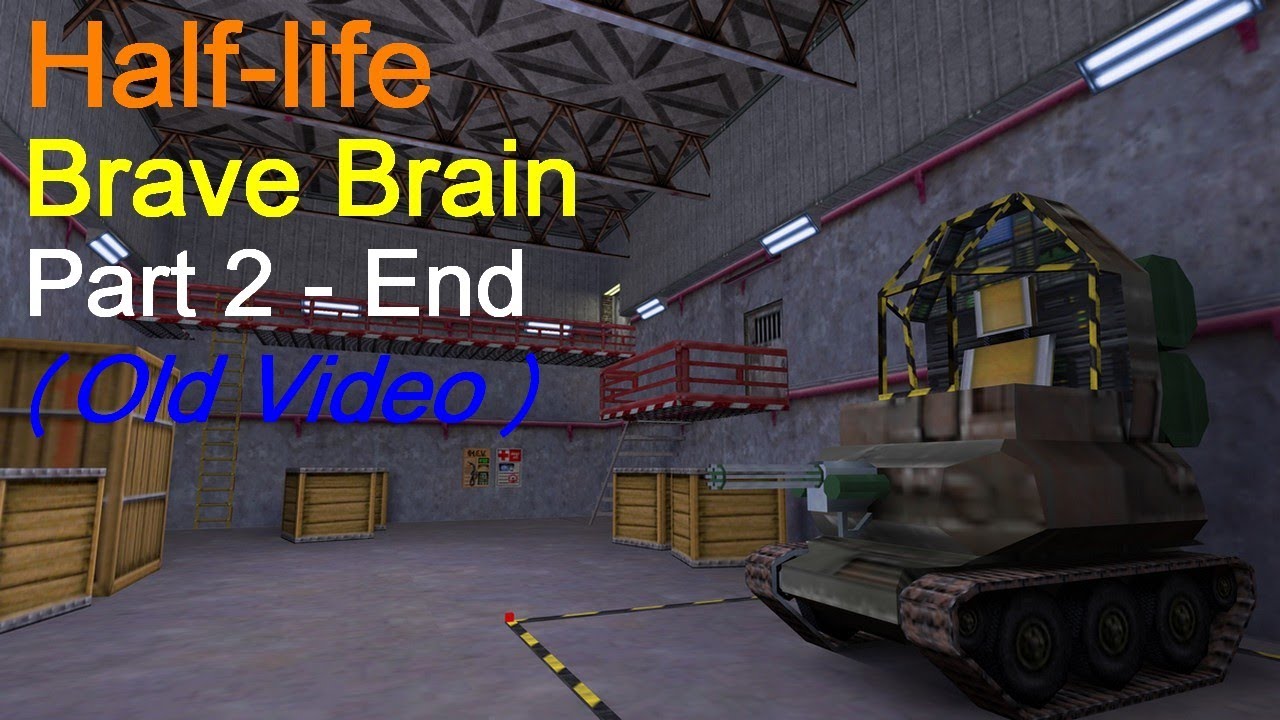Half-life - Brave Brain (Part 2 - End) - Walkthrough 2.0 (Old Video ...