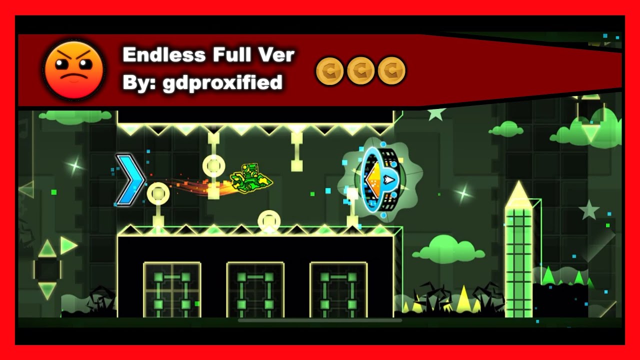 Geometry Dash - Endless Full Ver by gdproxified All Coins 100% Complete - YouTube