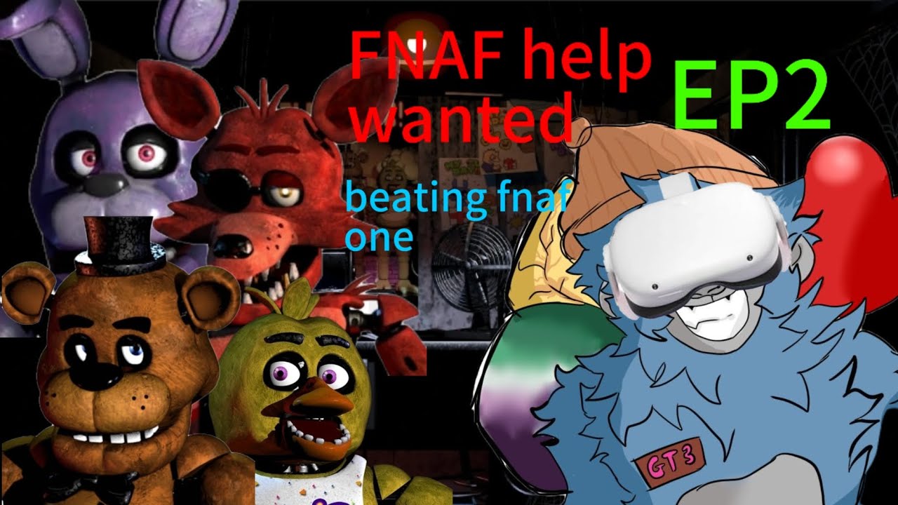 FNAF HELP WANTED! BEATING FNAF 1. (episode 2) - YouTube