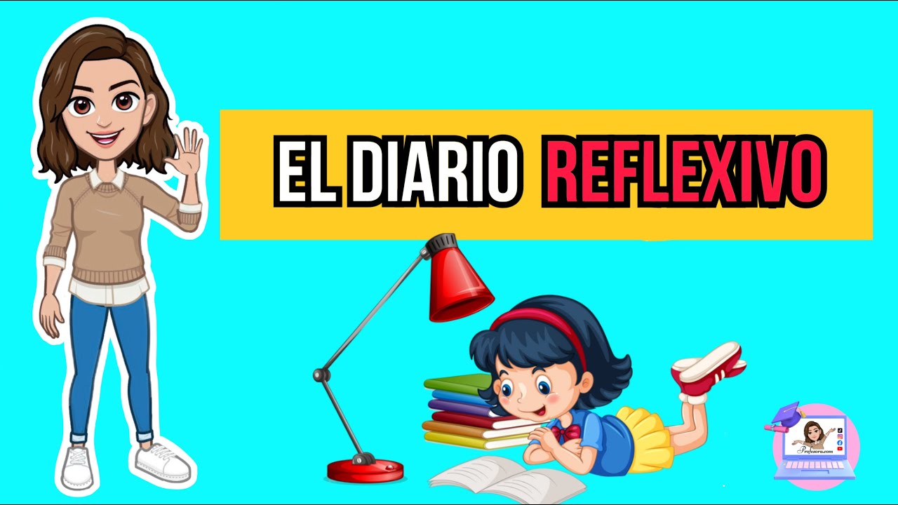 El diario reflexivo 📒 Función | Características y Estructura ️🙇‍♀️ ...