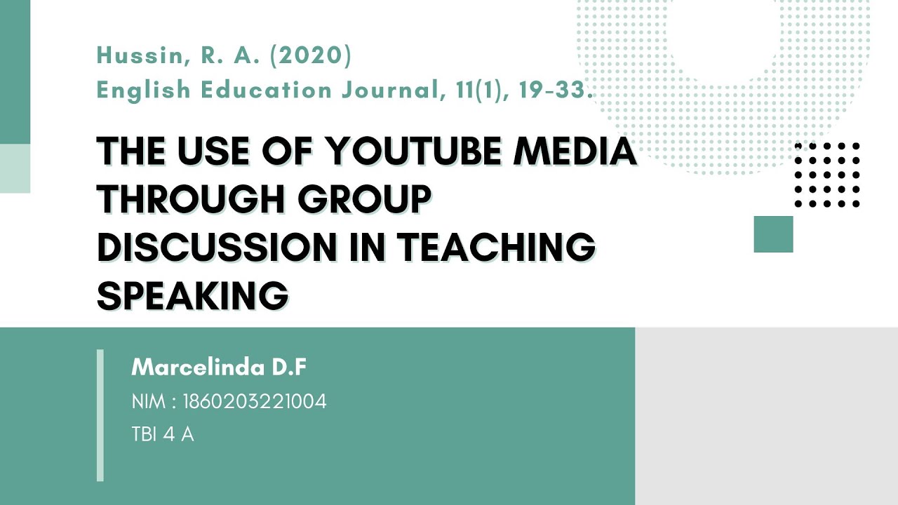 THE USE OF YOUTUBE MEDIA THROUGH GROUP DISCUSSION IN TEACHING SPEAKING ...