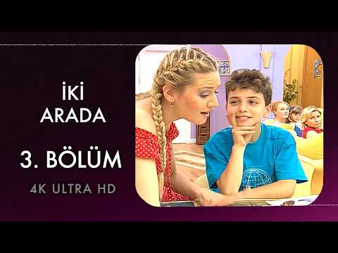 İki Arada 3. Bölüm (4K)