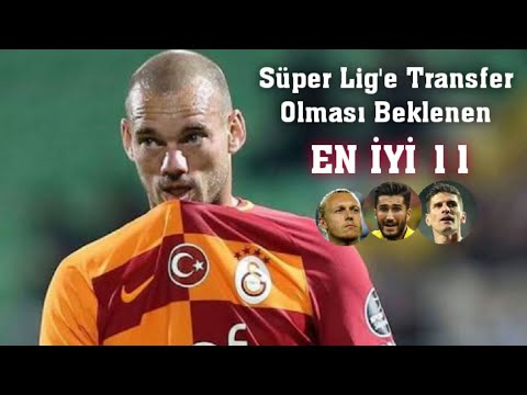 Süper Lig'e Transfer Olması Beklenen En İyi 11 -  2018