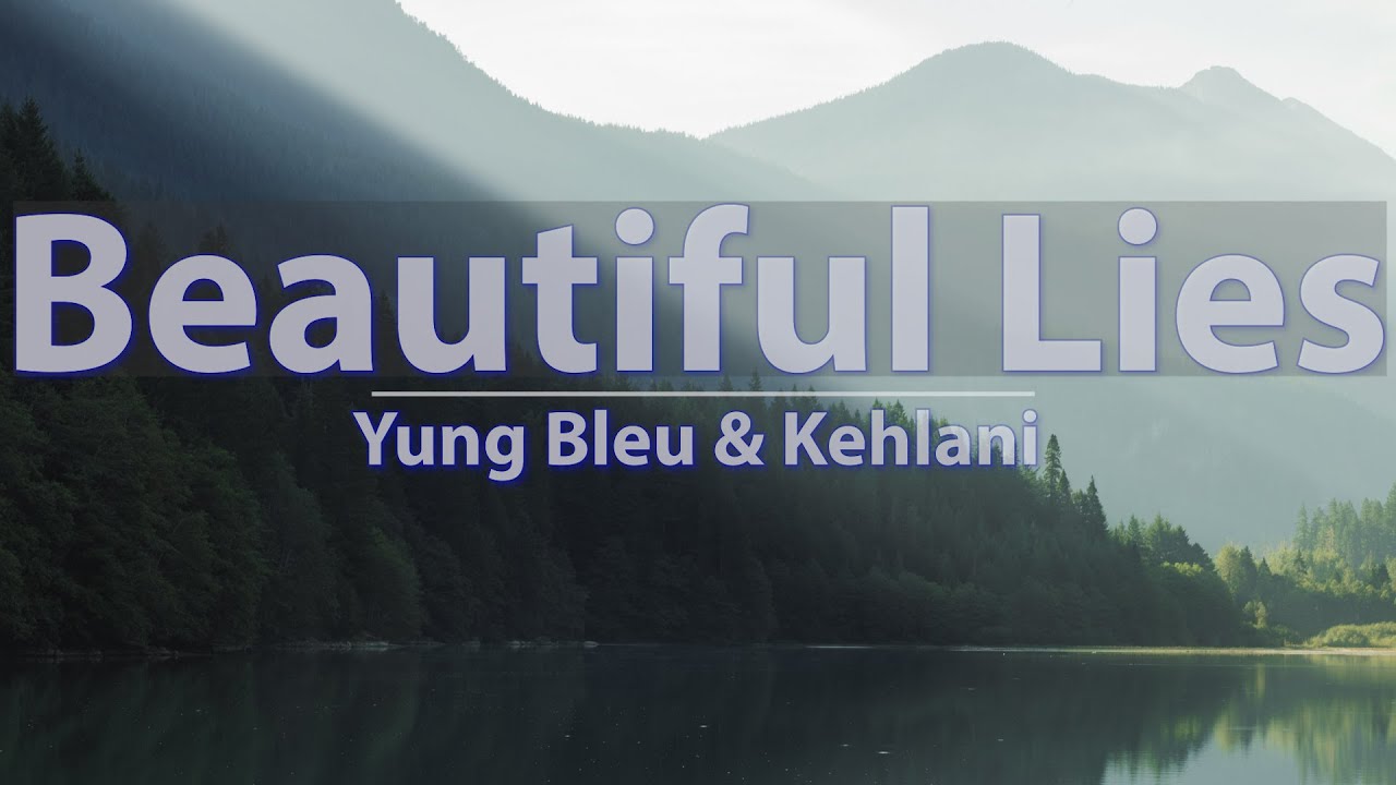 Yung Bleu & Kehlani - Beautiful Lies (Clean) (Lyrics) - Audio at 192khz ...