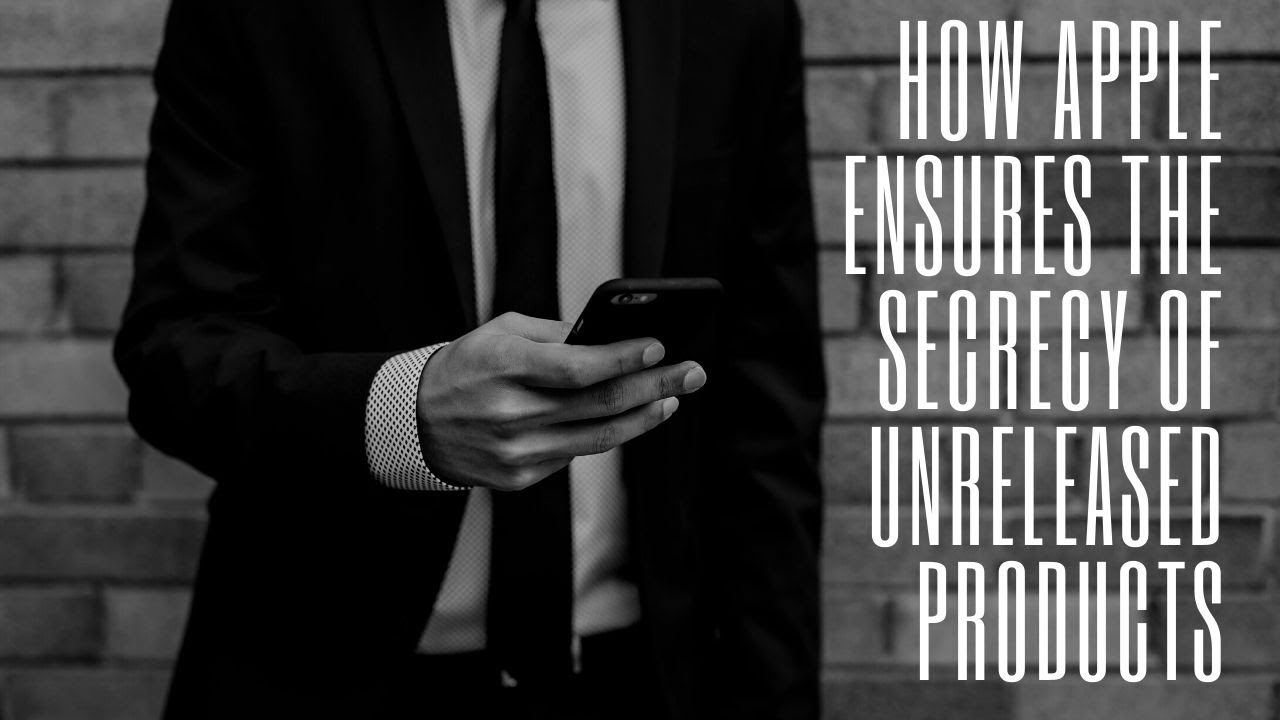 How Apple Ensures the Secrecy of Unreleased Products - YouTube