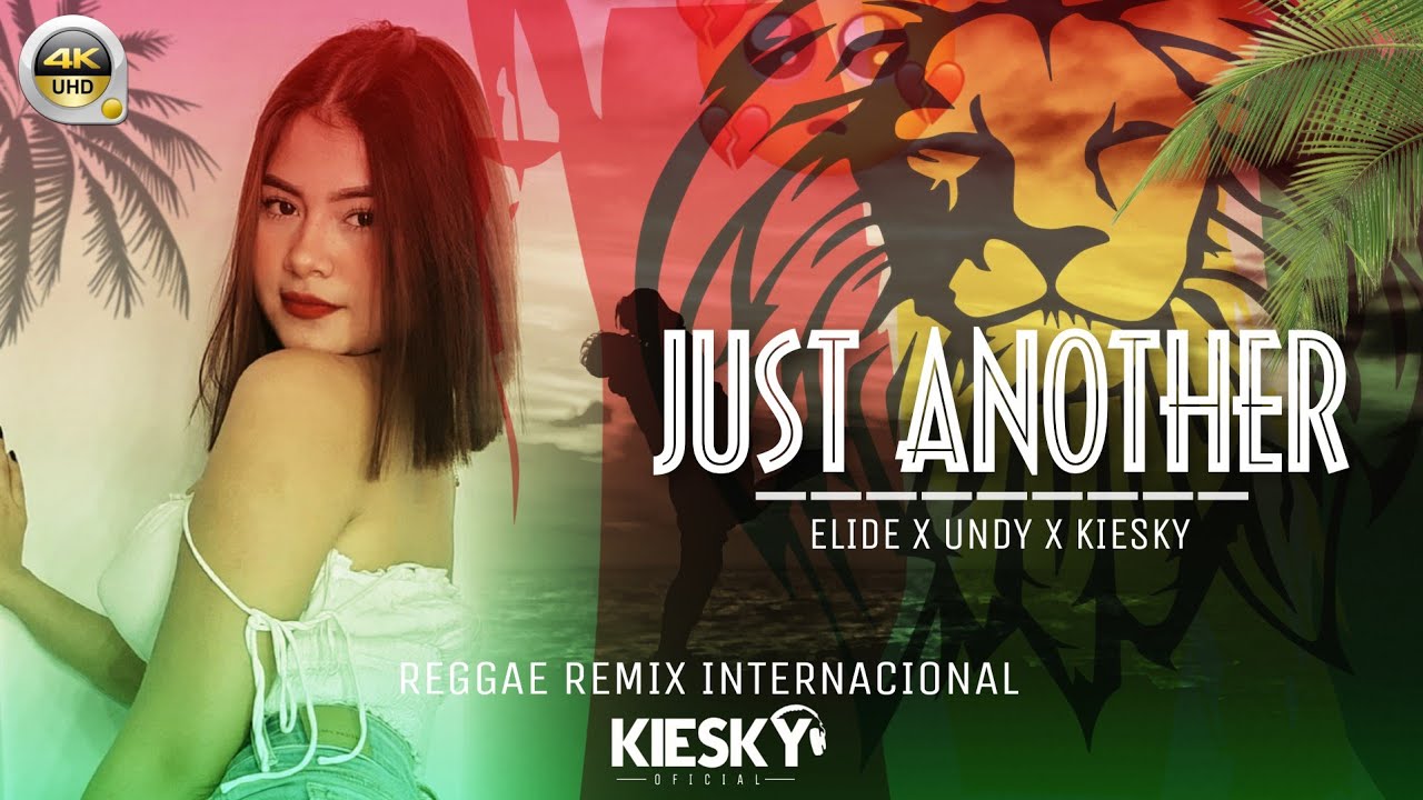 REGGAE REMIX 2024 - Just Another | Produced by KIESKY | Romantic ...