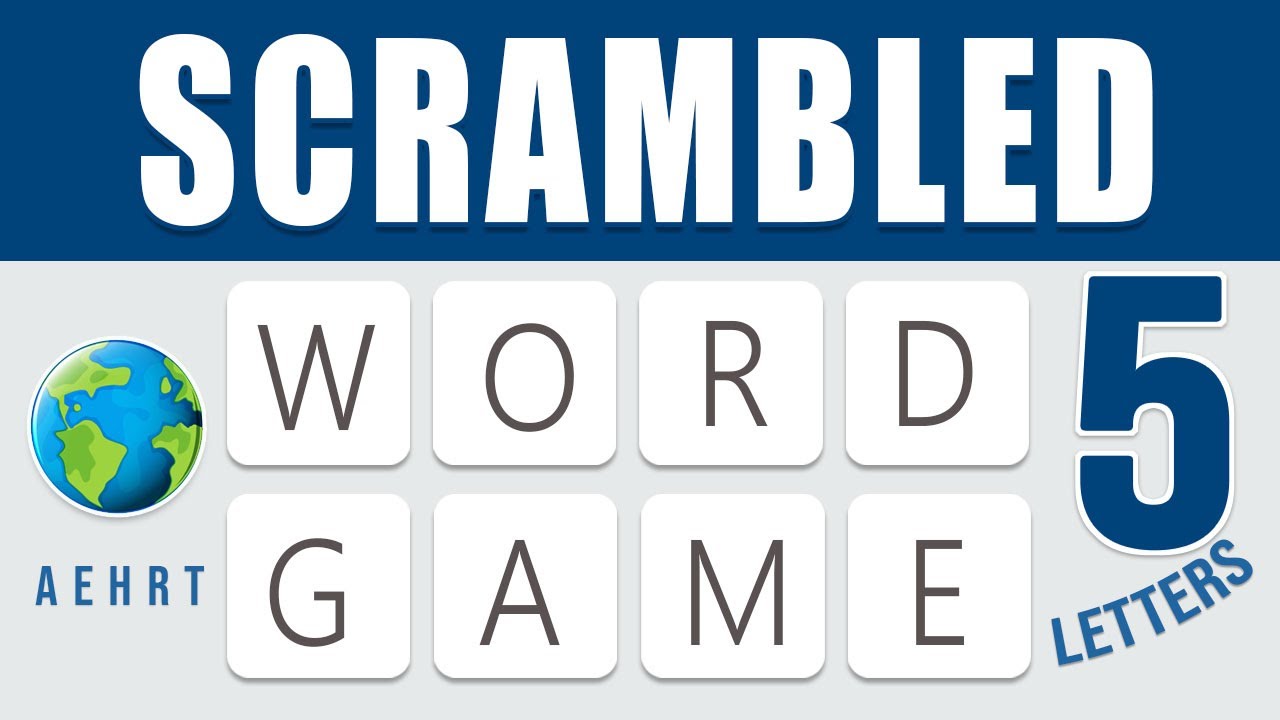 Scrambled Word Games Guess The Word Game 5 Letters Word YouTube scrambled-word-games-guess-the-word-game-5-letters-word-youtube