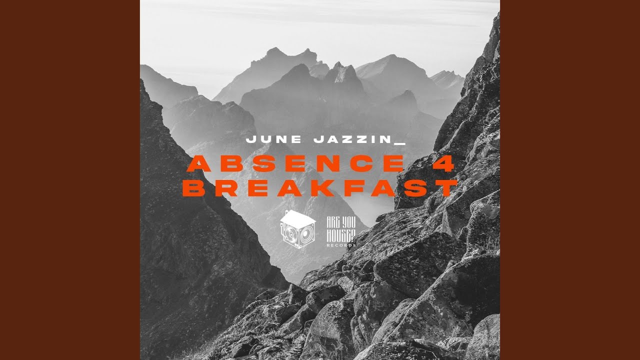 Absence 4 Breakfast (Original Mix) - YouTube