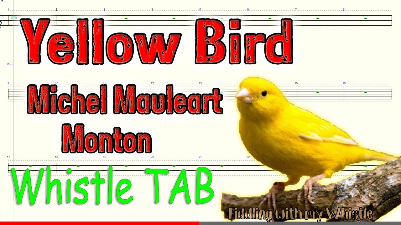 Yellow Bird - Michel Mauleart Monton - Tin Whistle - Play Along Tab ...