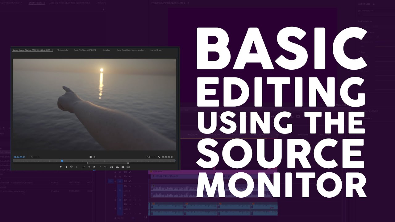 How to to BASIC EDITING with the source monitor in Adobe Premiere Pro ...