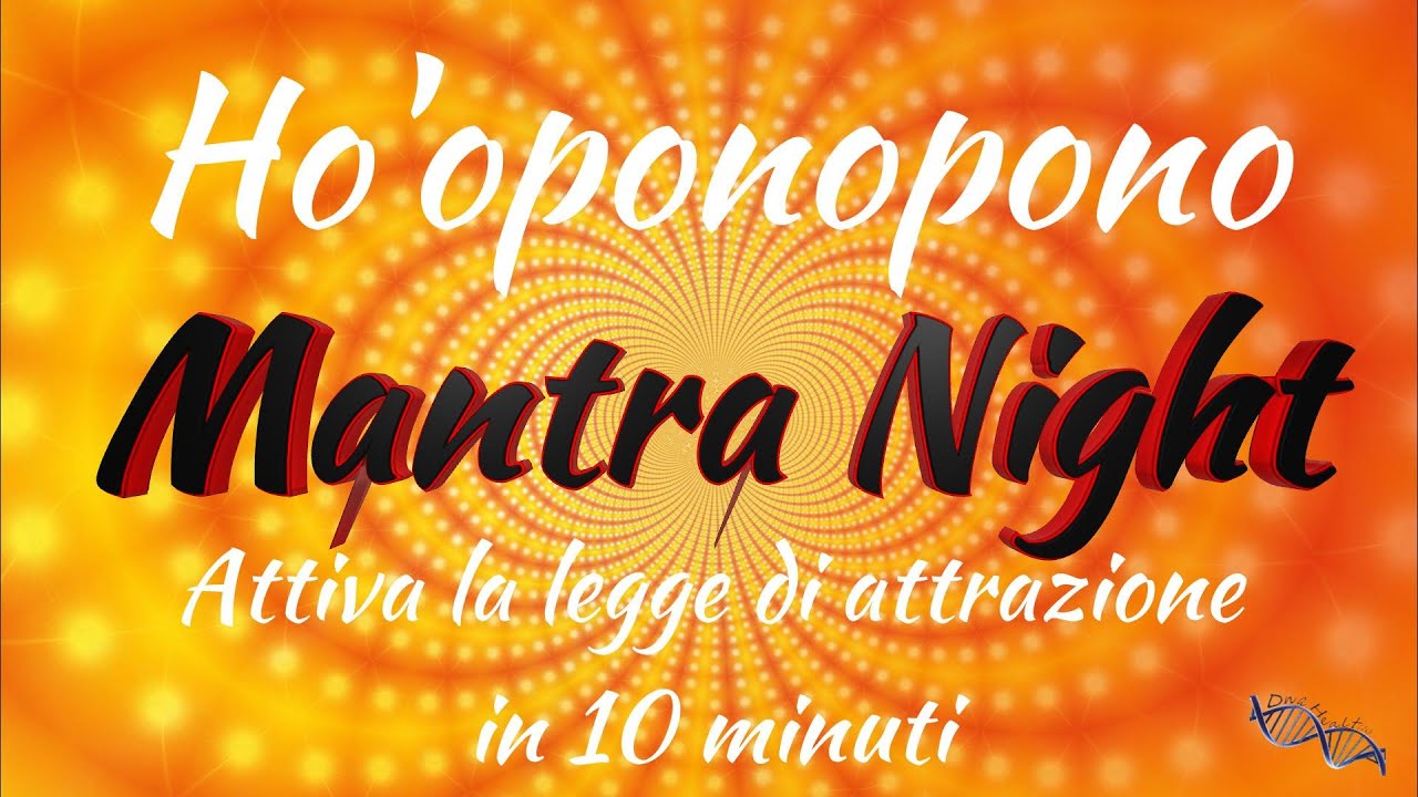 Mantra Night - Ho'oponopono + Attiva la legge di attrazione in 10 ...