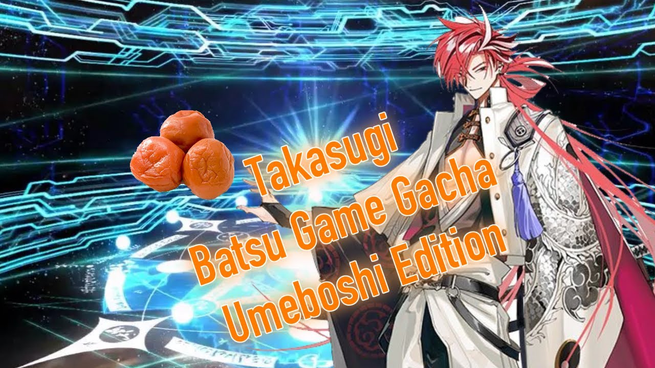 Takasugi Umeboshi Batsu Gacha - YouTube