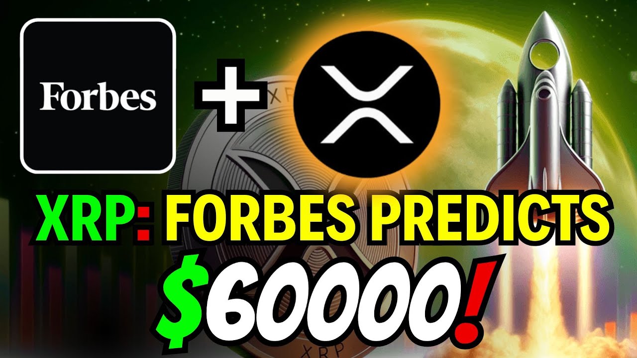 XRP FORBES CONFIRMS RIPPLE XRP SURGING TO $60,000! XRP NEWS TODAY - YouTube