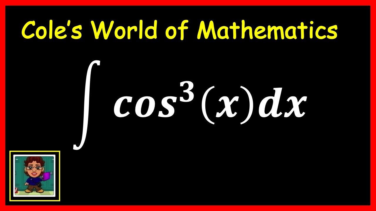 Integral of cos^3(x) Calculus 1 - YouTube
