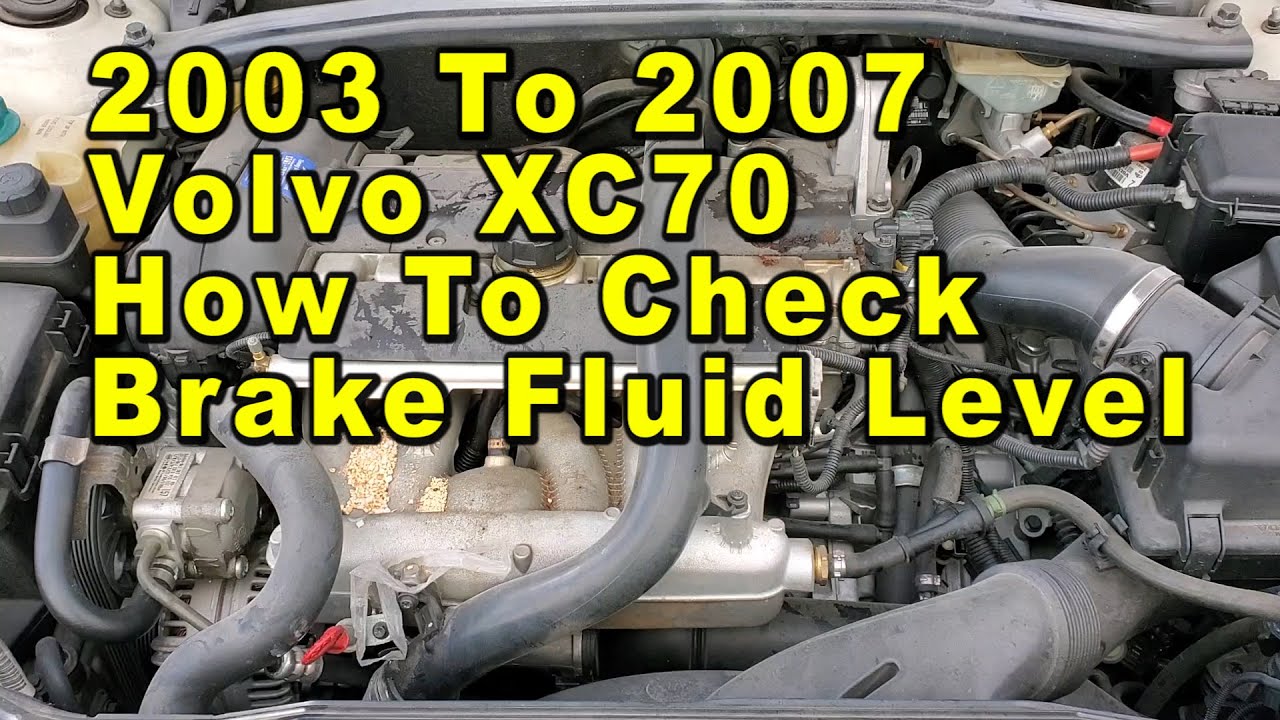 2003 To 2007 Volvo XC70 How To Check Brake Fluid Level In Reservoir ...