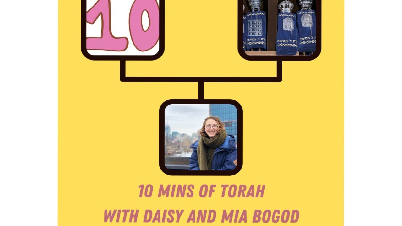 10 mins of Torah - Student Rabbi Daisy and Mia Bogod - YouTube
